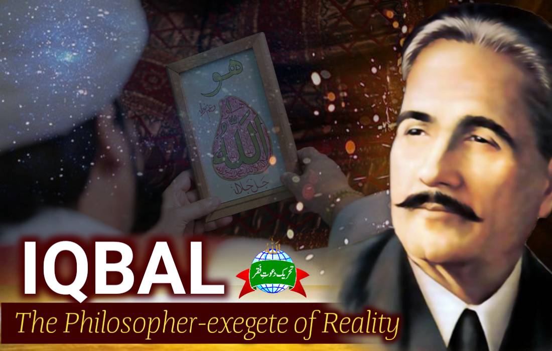 Iqbal | The Philosopher-exegete of Reality
